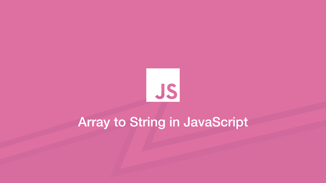 How To Convert An Array To A String In JavaScript SkillSugar