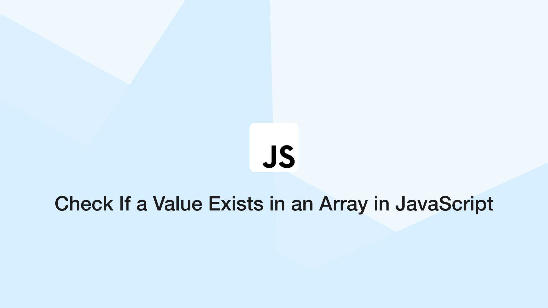 How To Check If A Value Exists In An Array In JavaScript SkillSugar How To Check If A Value Exists In An Array In JavaScript SkillSugar