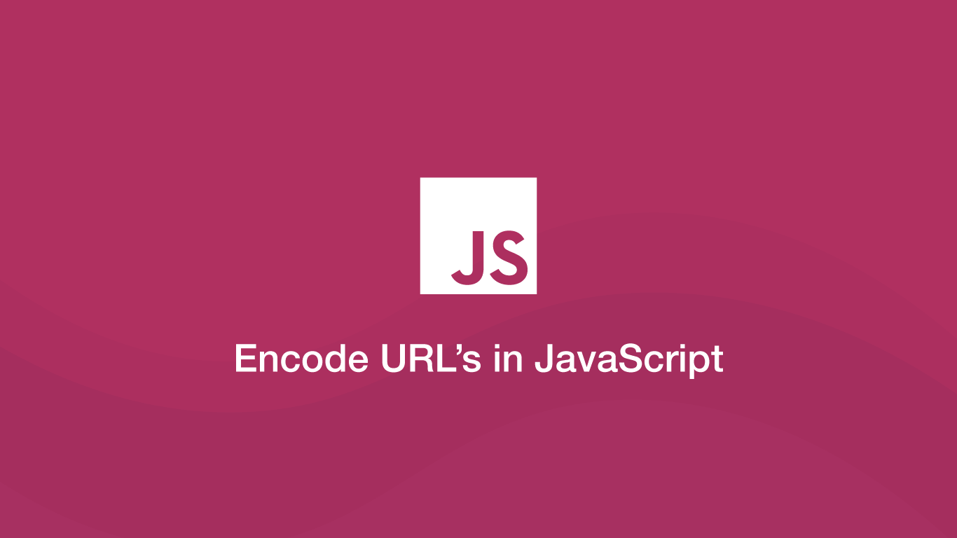 How To Encode URL s In JavaScript SkillSugar
