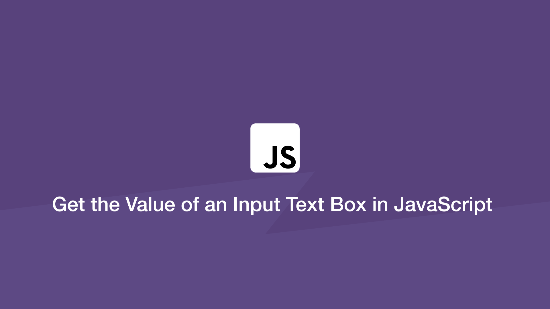 How To Get The Value Of An Input Text Box In JavaScript Or JQuery 