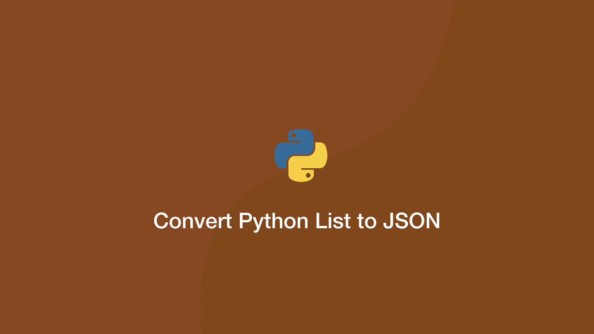 How To Convert Python List To JSON SkillSugar