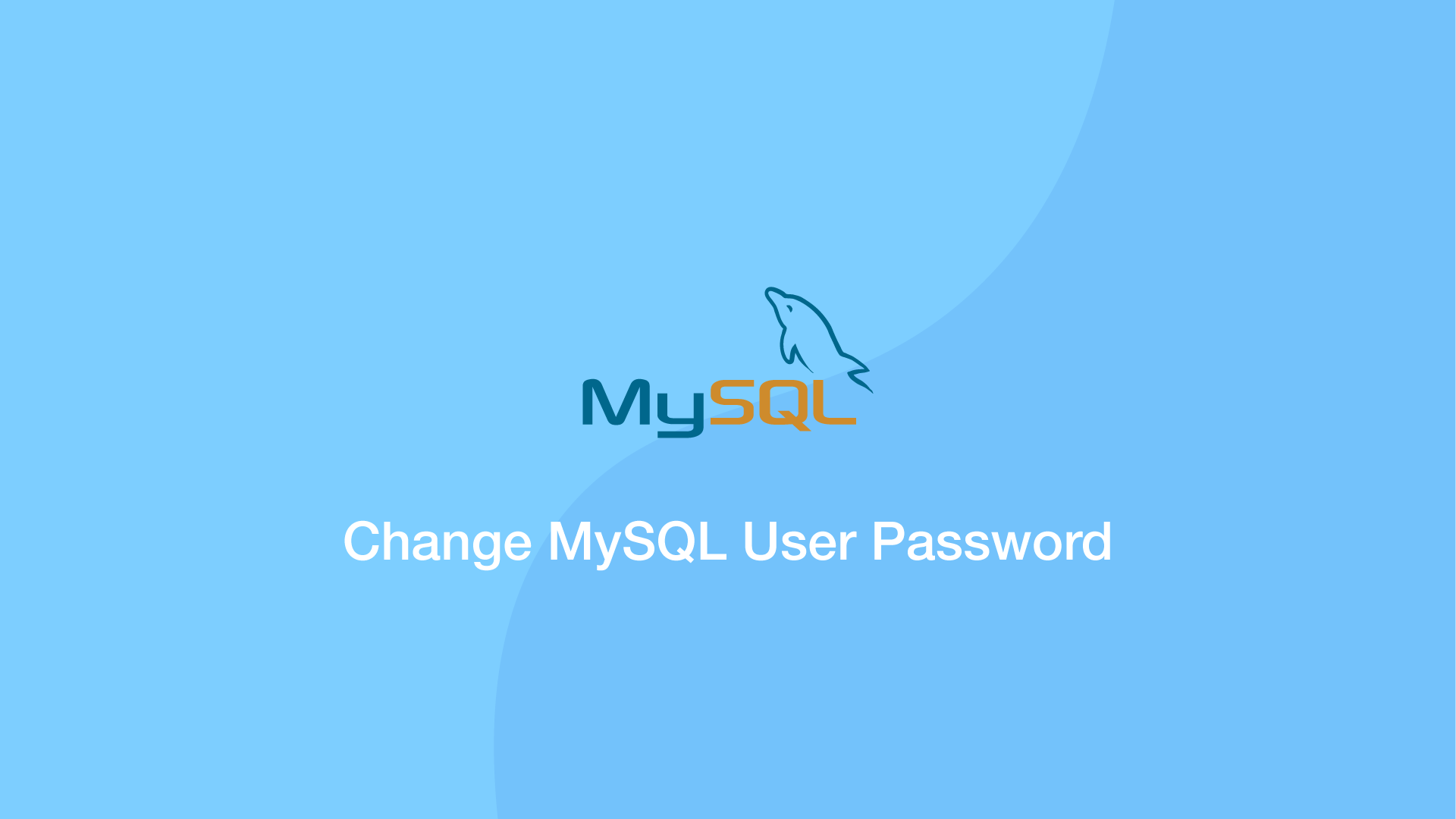 How To Change MySQL User Password SkillSugar