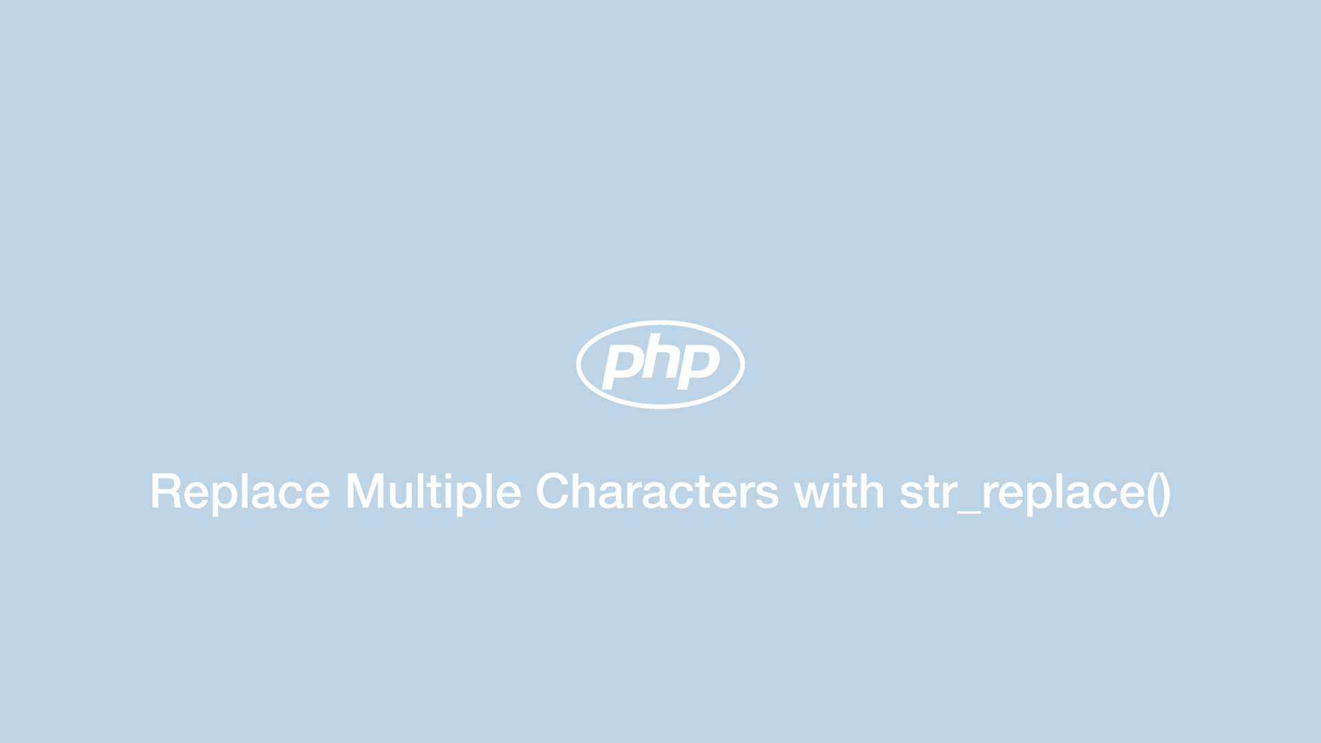 How To Replace Multiple Characters With Str replace In PHP SkillSugar