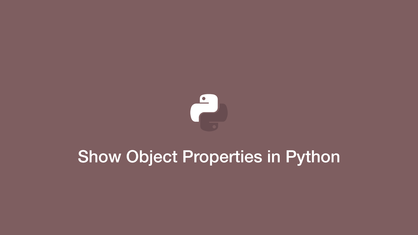 How To Show All Properties Of An Object In Python SkillSugar