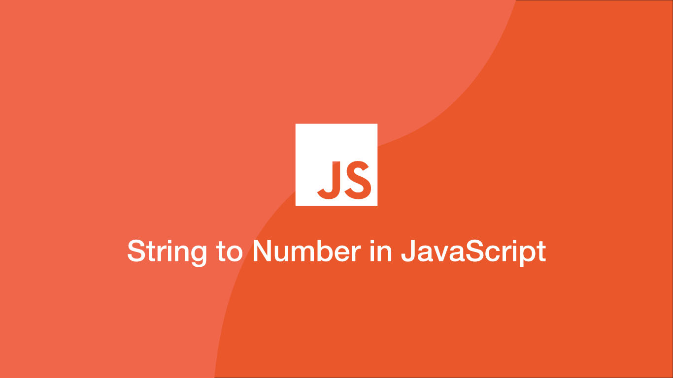 How To Convert A String To A Number In JavaScript SkillSugar