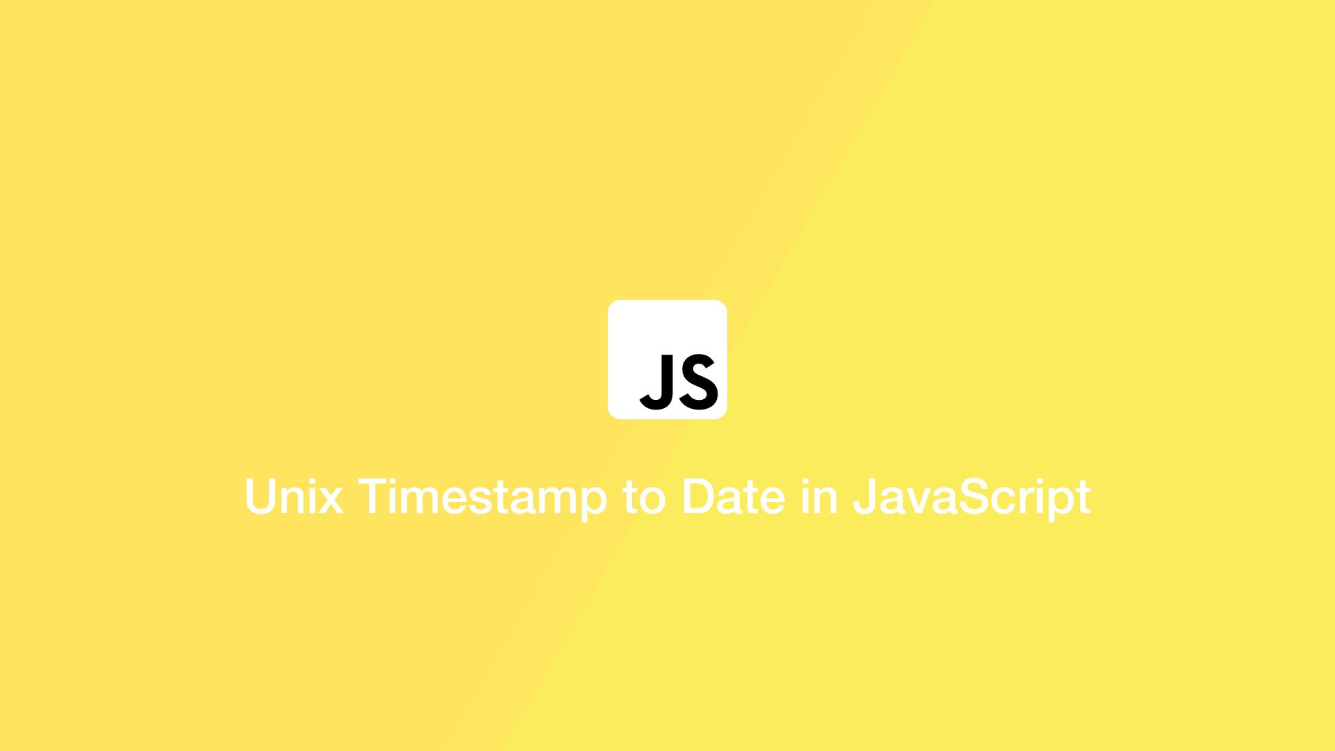 Convert Unix Timestamp To Date In JavaScript SkillSugar