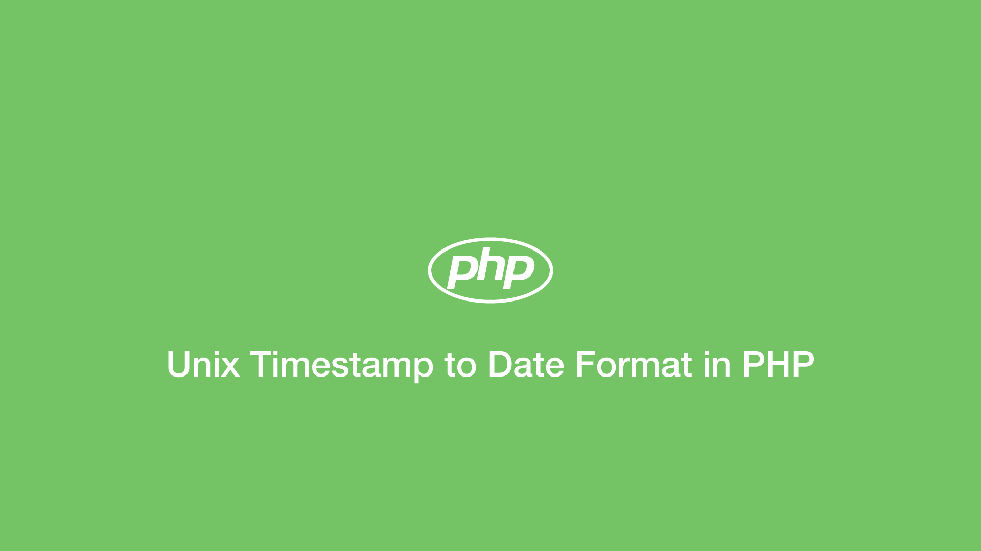 How To Convert Unix Timestamp To Date Format In PHP SkillSugar